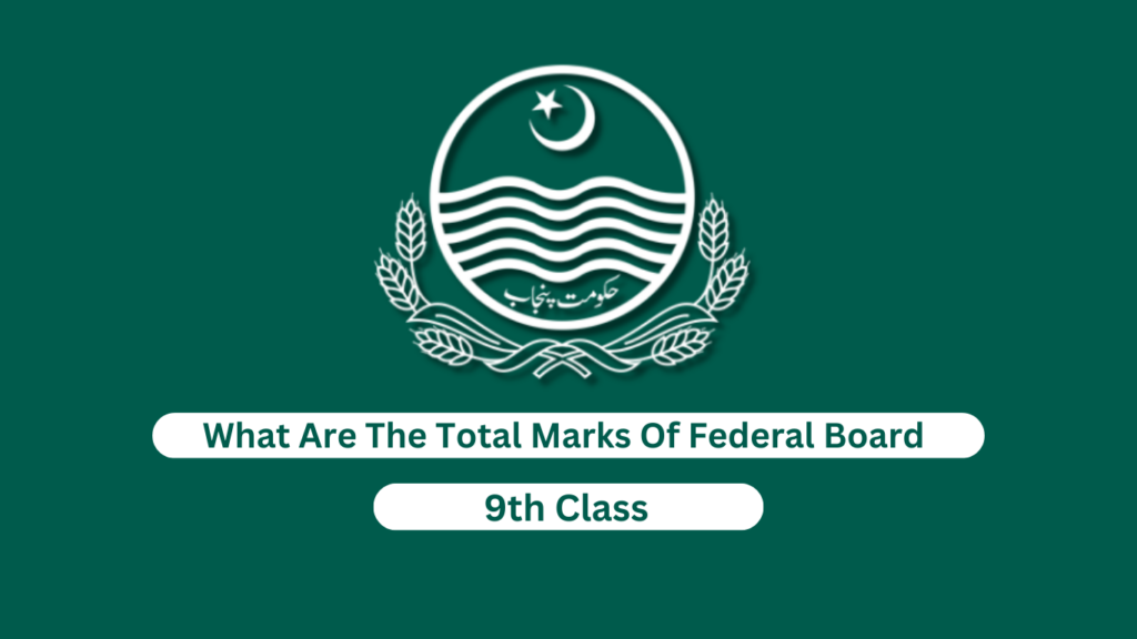 What Are The Total Marks Of 9th Class Federal Board - BISE Multan